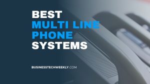 Best Multi Line Phone Systems for Small Business - Businesstechweekly.com