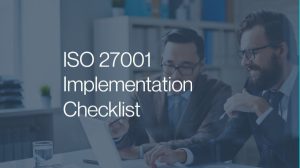 ISO 27001 Implementation Checklist - Businesstechweekly.com