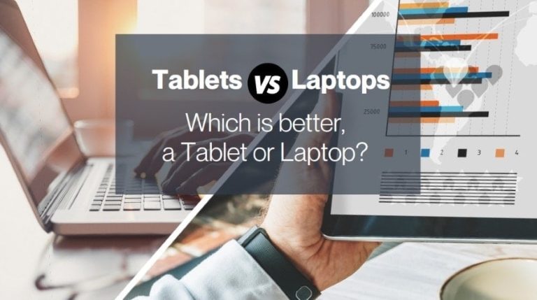 Tablet vs Laptop: Which should you buy? - Businesstechweekly.com
